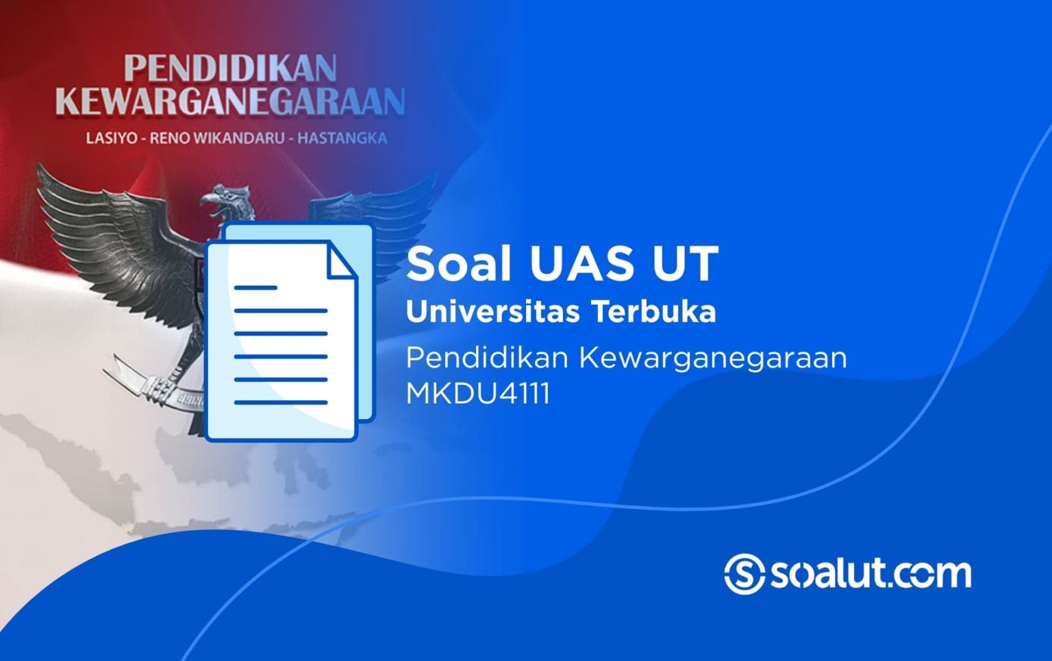 Soal UAS UT MKDU4111 Pendidikan Kewarganegaraan dan Kunci Jawaban ...