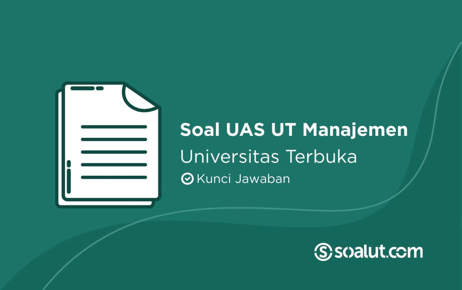 Soal UAS UT Manajemen Universitas Terbuka dan Kunci Jawaban | Soalut.com